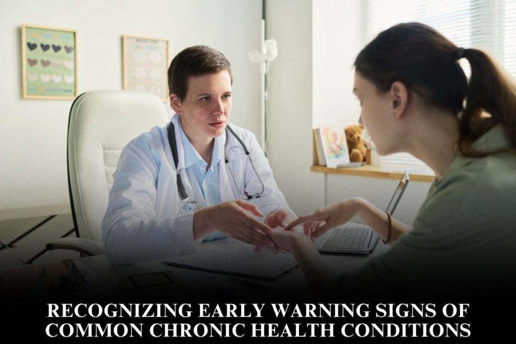 Recognizing Early Warning Signs of Common Chronic Health Conditions ...