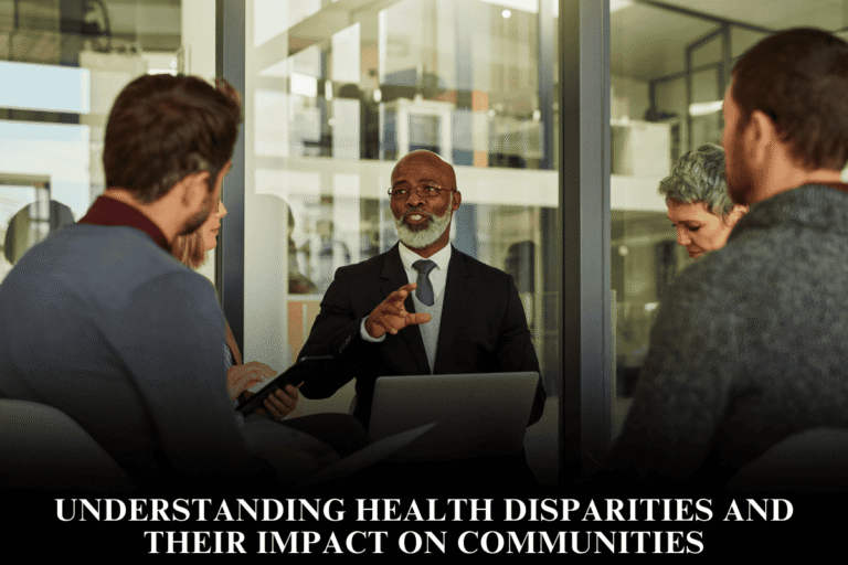 Understanding Health Disparities and Their Impact on Communities ...